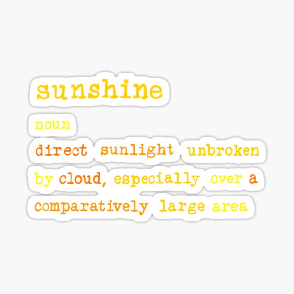 "Sunshine Definition" Sticker for Sale by AmiaDDesign | Redbubble