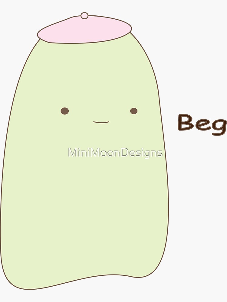 "Beg" Sticker for Sale by MiniMoonDesigns | Redbubble
