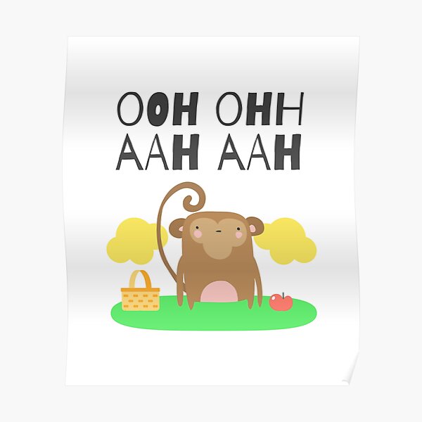 "OOH OOH AAH AAH" Poster by PCW17 | Redbubble