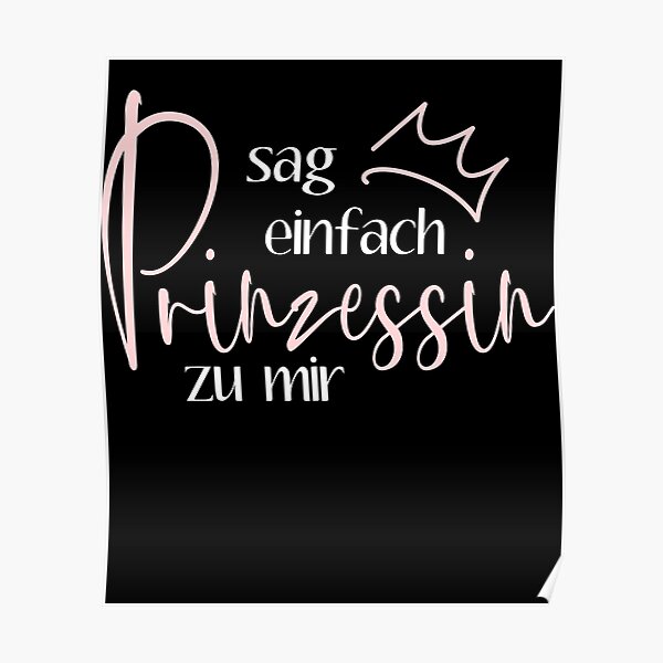 "Just say princess to me - Coronet Crown" Poster for Sale by Svetiik ...