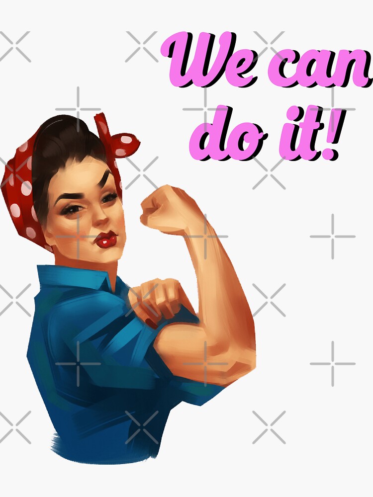 "We Can Do It" Sticker for Sale by phinababe | Redbubble