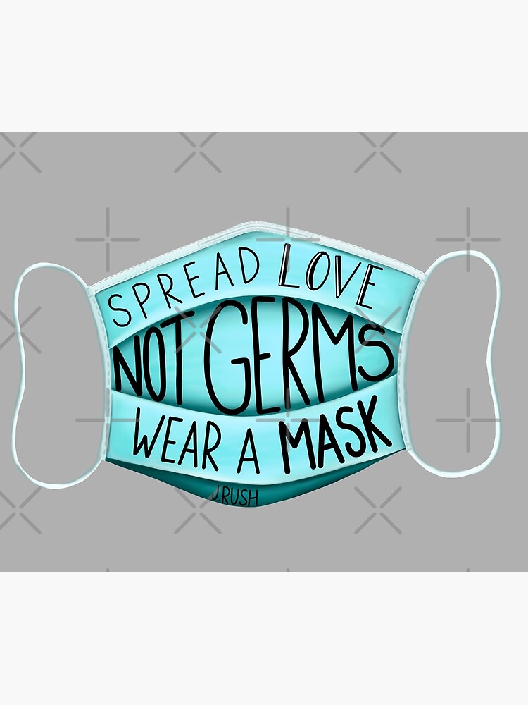 "Spread Love, Not Germs Wear A Mask" Poster by JRushMedia | Redbubble