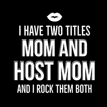 "Host Mom Gift" Essential T-Shirt for Sale by AwesomeWorld1 | Redbubble