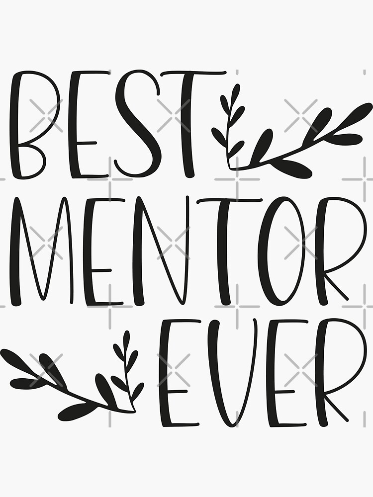 "Gift For Mentor Appreciation Best Mentor Ever" Sticker for Sale by ...