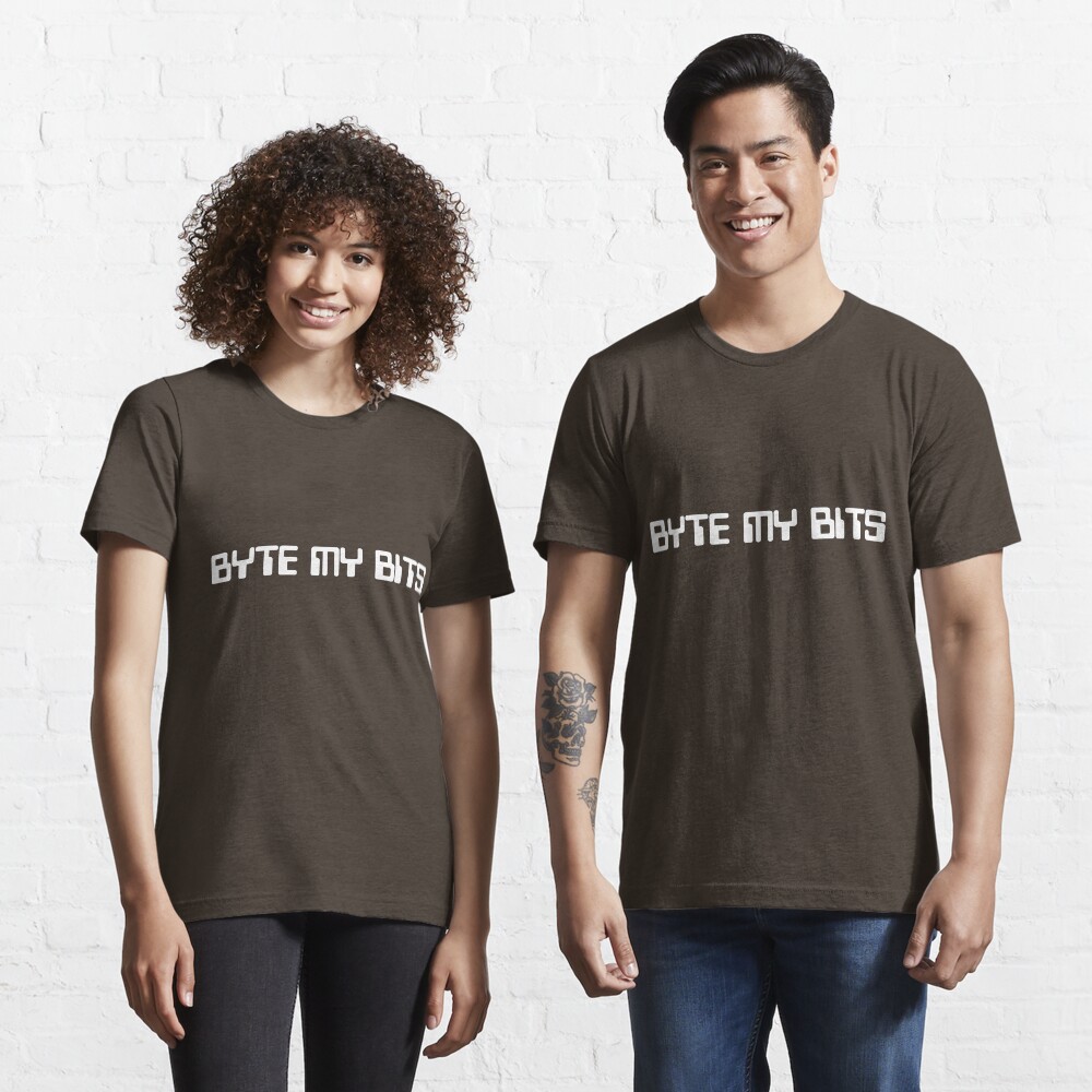 "Byte my Bits" T-shirt for Sale by GaiaKi | Redbubble | halt and catch ...