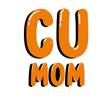 "CU Mom" Sticker for Sale by morgankeiky | Redbubble