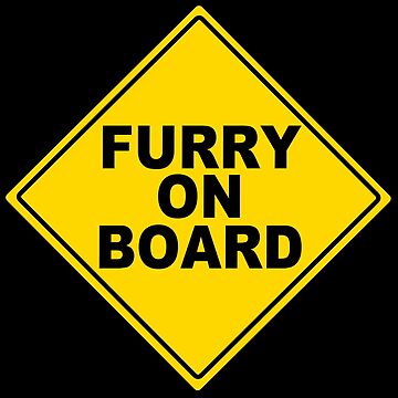 "FURRY ON BOARD Sign" Sticker for Sale by johnalpaca | Redbubble