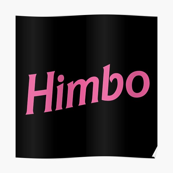 Poster: Himbo | Redbubble