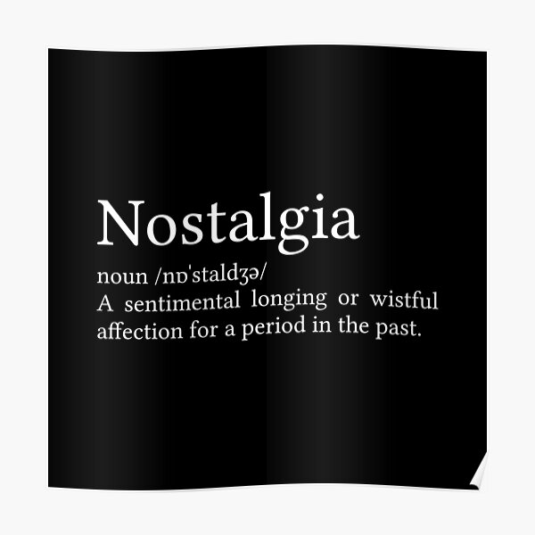 "Nostalgia Definition" Poster for Sale by milacb | Redbubble