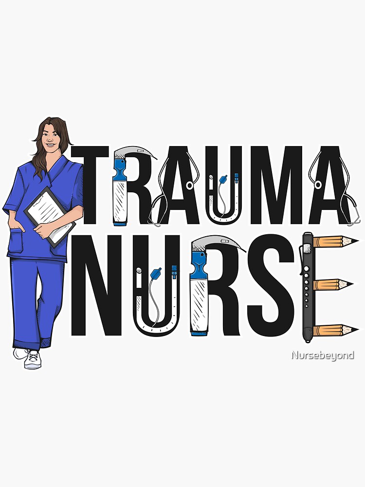 "Trauma Nurse " Sticker by Nursebeyond | Redbubble