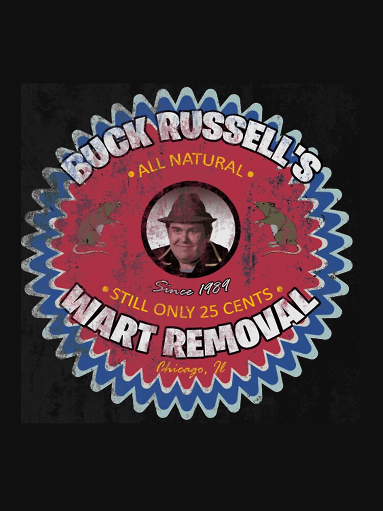 "Buck Russell's Wart Removal from UNCLE BUCK, distressed shirt" T-shirt ...