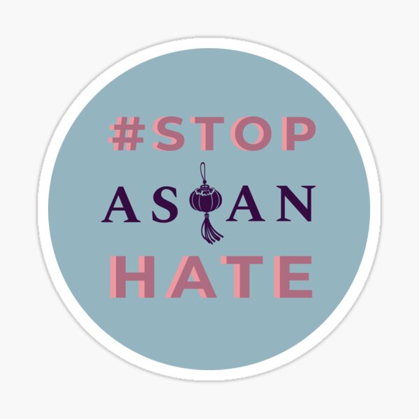 "Stop Asian Hate" Sticker for Sale by passionmission | Redbubble