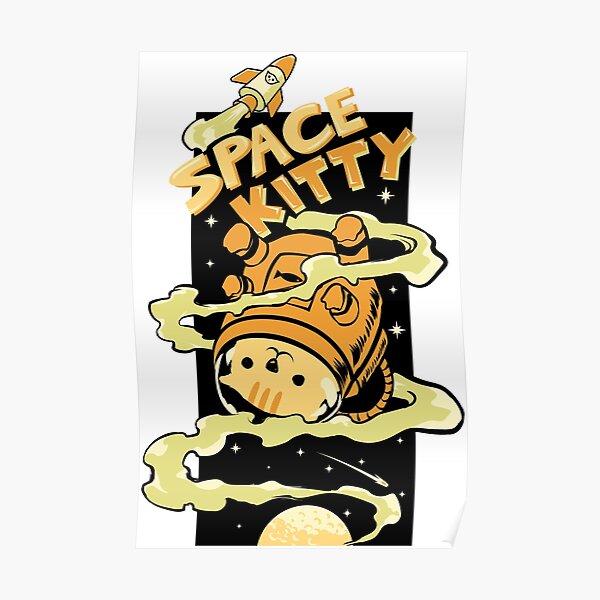 "SPACE KITTY" Poster for Sale by creativithings | Redbubble