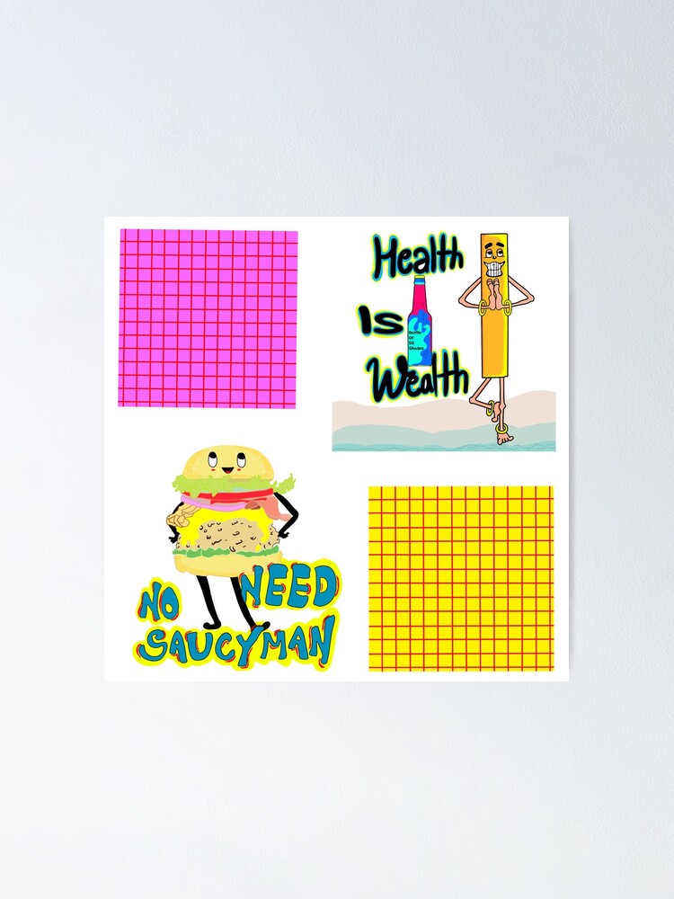 "No Need Saucy Man| Health Is Wealth| Sticker Pack " Poster by ...