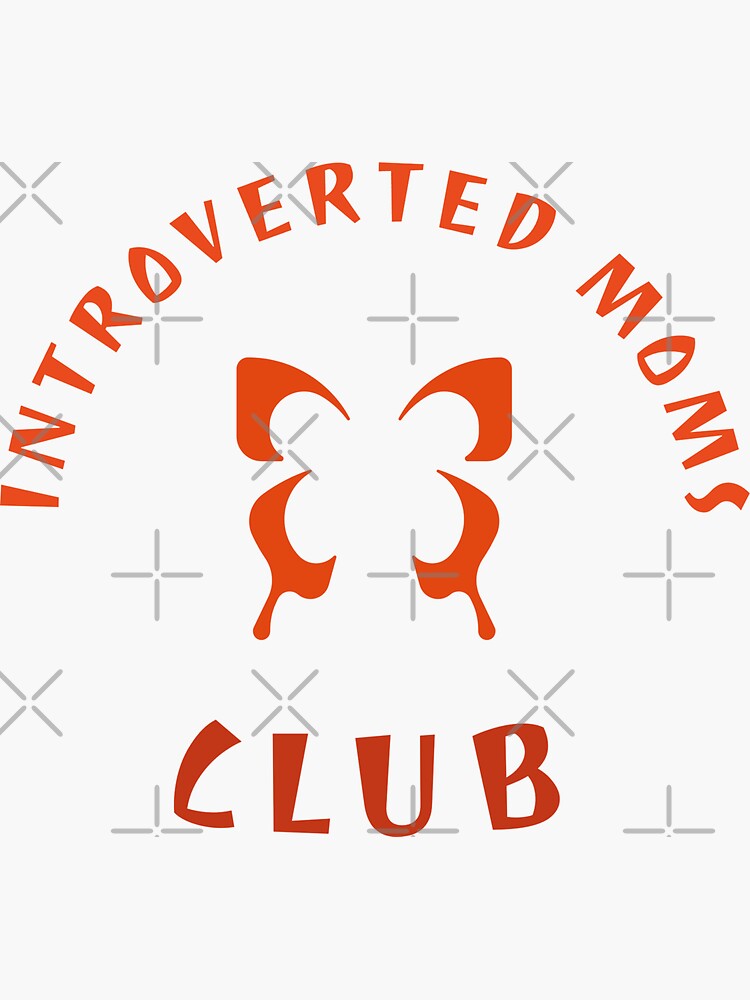 " Introverts Quote - Introverted Moms Club. Logo" Sticker for Sale by ...