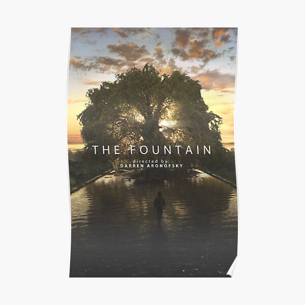 "The Fountain Poster" Poster by taylor13edits | Redbubble