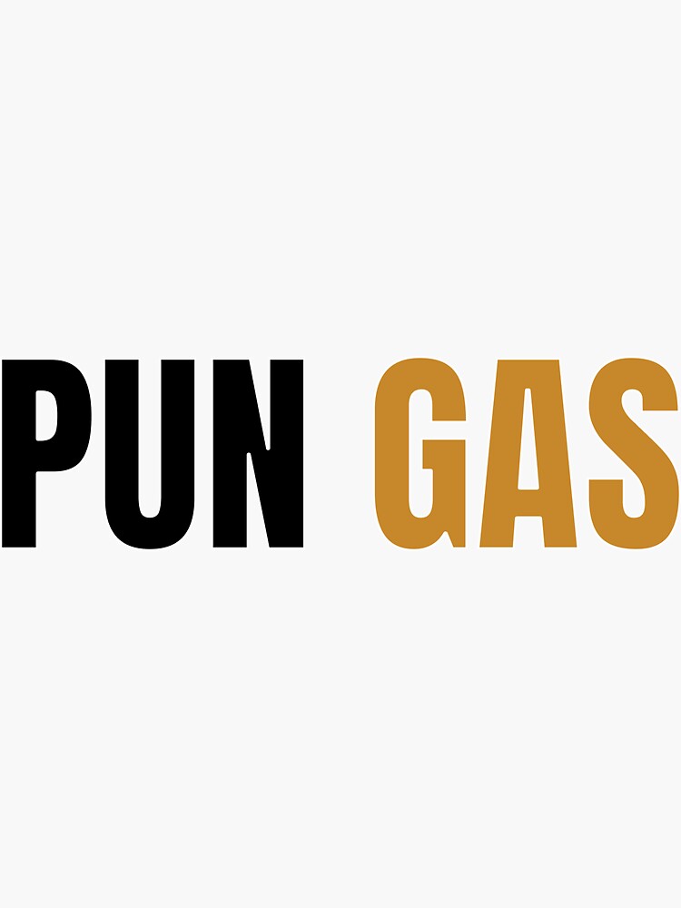 "pun gas" Sticker for Sale by maxproduction | Redbubble