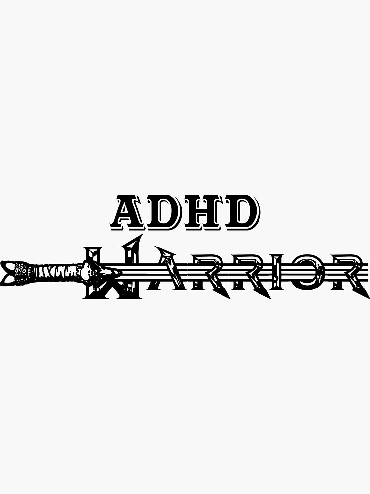 "ADHD warrior sword" Sticker for Sale by Just-a-Dude | Redbubble