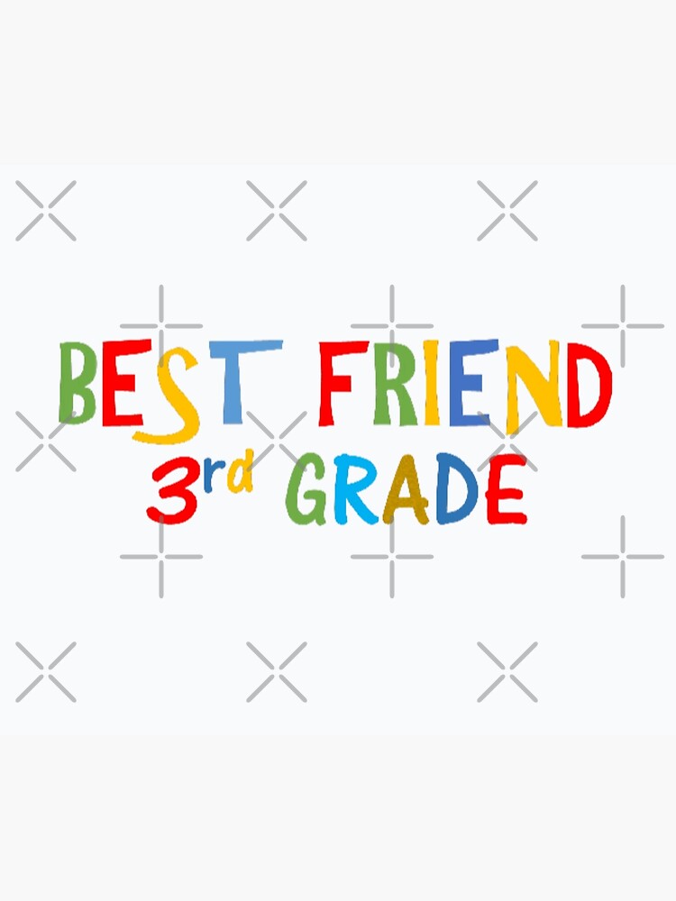 "Best Friend 3rd Grade " Poster for Sale by thekidsprint | Redbubble