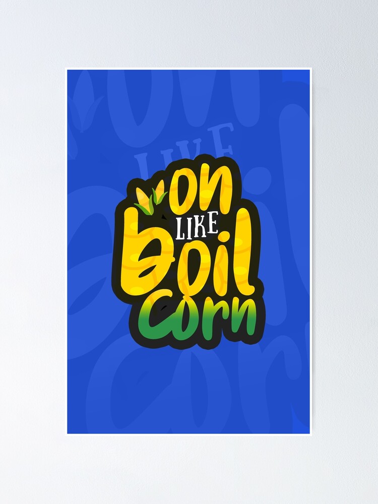 "On Like Boil Corn - Trinidad Slang" Poster by trinislang | Redbubble