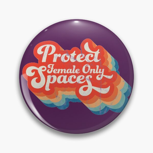 ""Protect Female Only Spaces" Distressed Psychedelic Retro Rainbow" Pin ...
