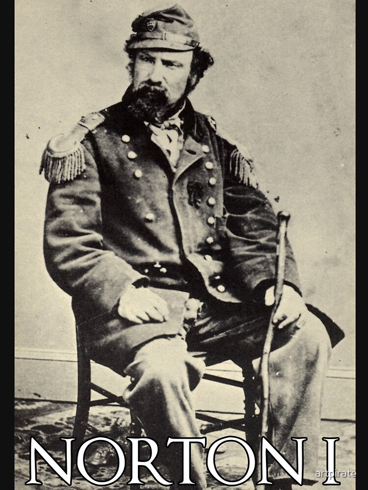 "Emperor Norton" T-shirt for Sale by artpirate | Redbubble | emperor ...