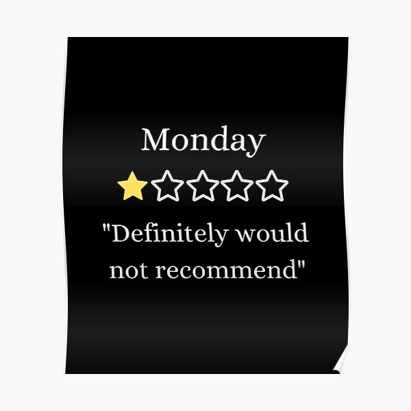 "funny Monday One Star Rating - monday haters" Poster for Sale by ...