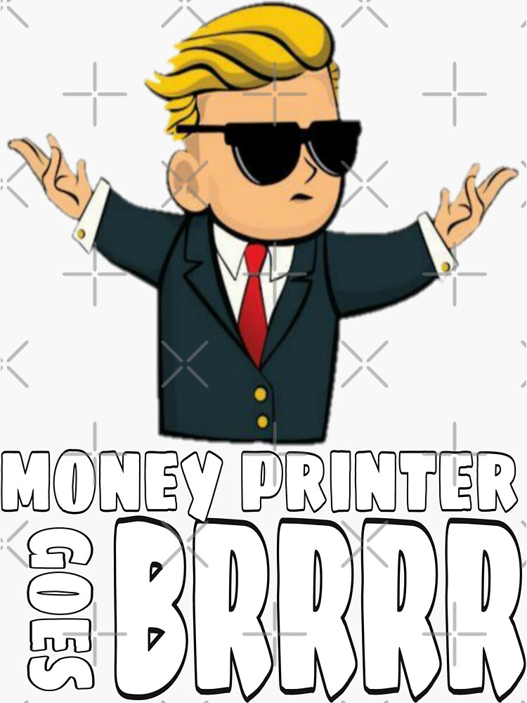 "Money Printer Goes Brrr Kids" Sticker for Sale by sadek | Redbubble