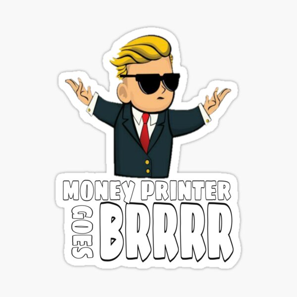 "Money Printer Goes Brrr Kids" Sticker for Sale by sadek | Redbubble