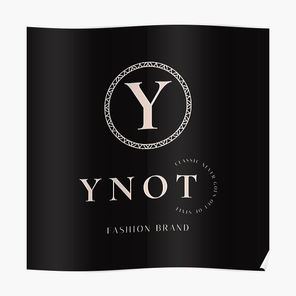 "YNOT by Michel LOGO" Poster for Sale by YNOTbyMichel | Redbubble