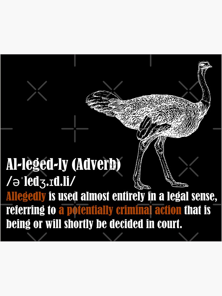 "Allegedly Ostrich - Funny TV Quote - Allegedly Definition" Sticker for ...