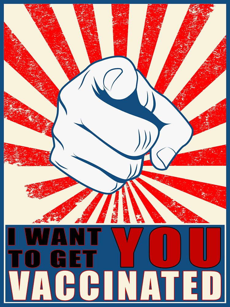 "I Want You to Get Vaccinated - Patriotic Motivational Design for Pro ...