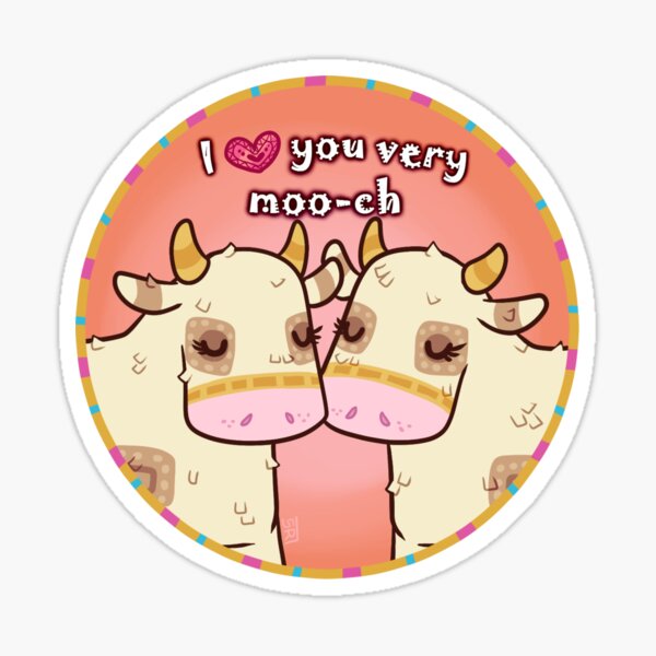 "I love you very moo-ch - Viva Piñata Print" Sticker for Sale by ...