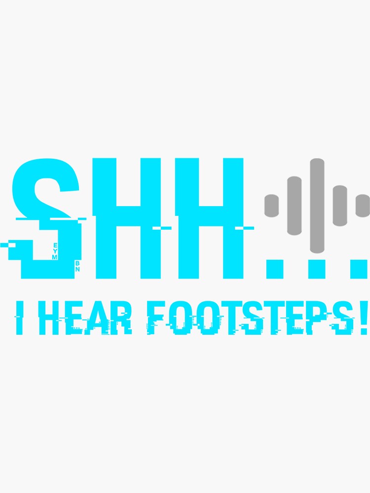 "Shh... I Hear Footsteps " Sticker for Sale by ShneorPerry | Redbubble