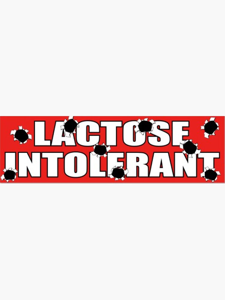 "lactose intolerant bumper sticker" Sticker for Sale by kendarue ...
