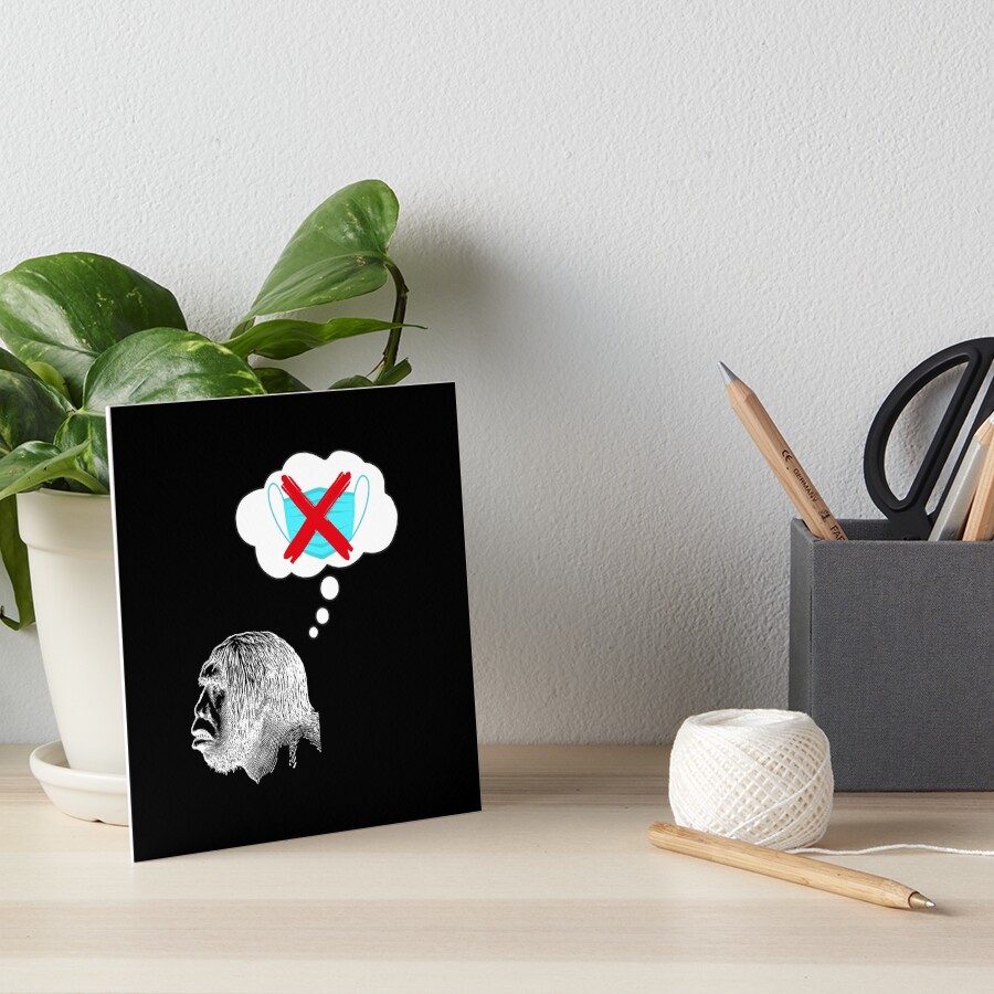 "Neanderthal Thinking Anti Mask" Art Board Print by VirtuaWaves | Redbubble