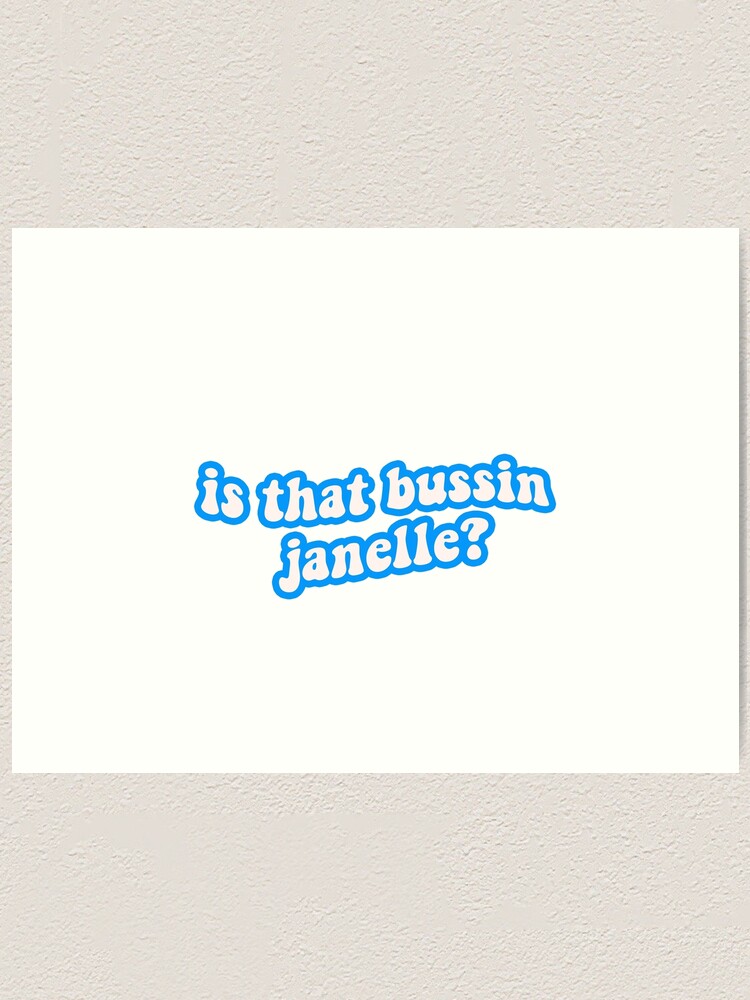 Lámina artística «Is that bussin Janelle sticker - TikTok 2021 cita ...