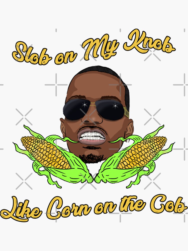 Slob On My Knob Sticker For Sale By Stevengentry Redbubble