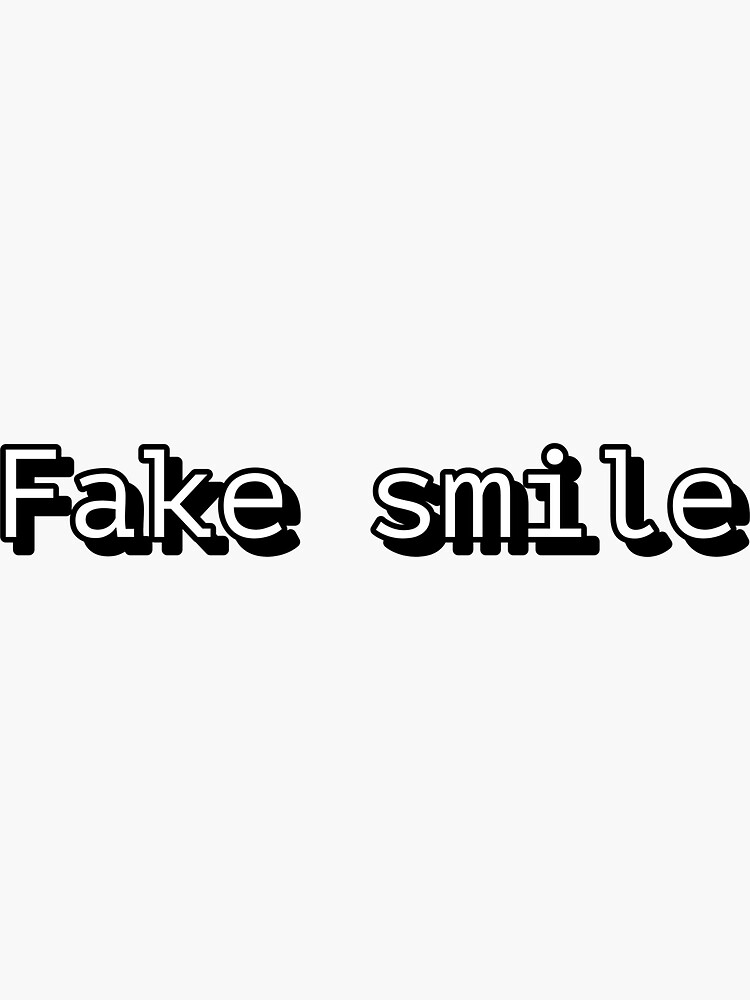 "FAKE SMILE" Sticker by sanchidora26 | Redbubble