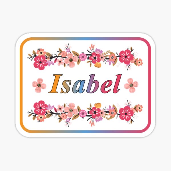Isabel Name Gifts & Merchandise | Redbubble