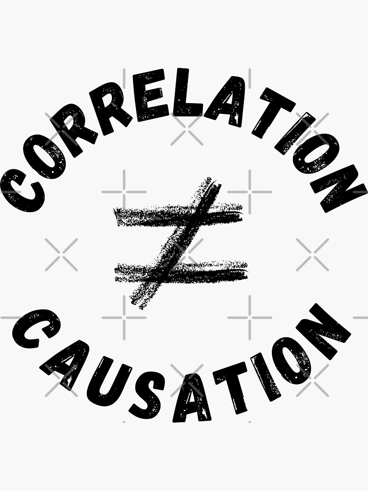 "Correlation is not Causation - Psychology Design" Sticker for Sale by ...