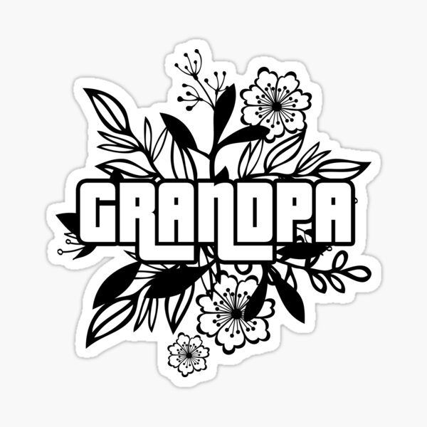 "Grandpa Flower Design Edit" Sticker for Sale by ADVANCED-DESIGN ...