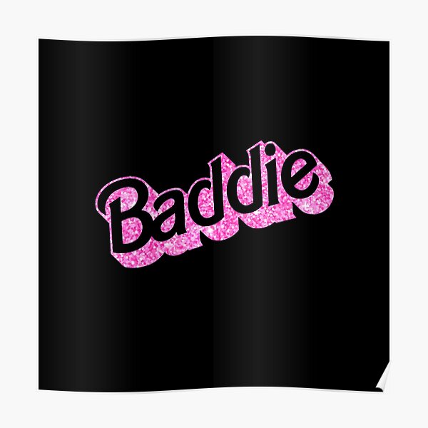 "Baddie" Poster by NomiBee | Redbubble