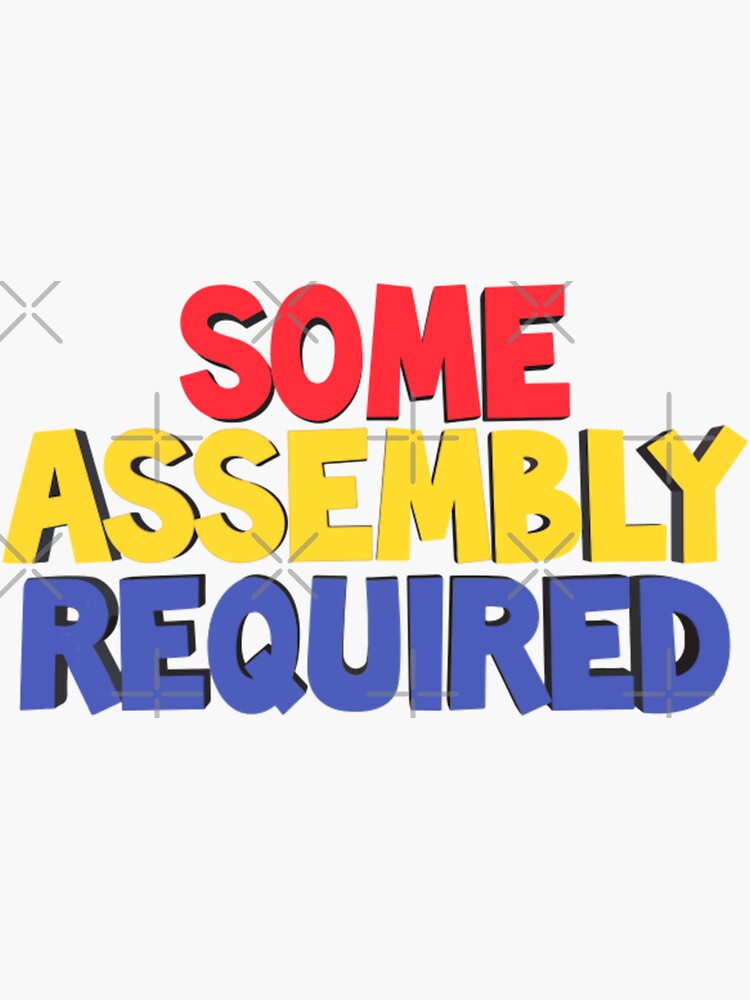 "Some Assembly Required" Sticker for Sale by symbolized | Redbubble