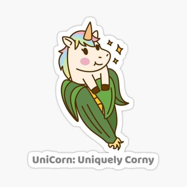 "You are a unicorn - uniquely corny" Sticker for Sale by OKaye29 ...