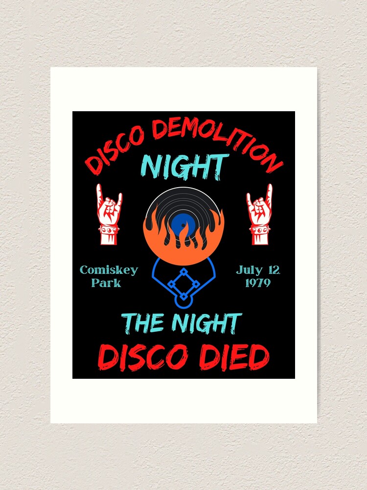 " Disco Demolition Night " Art Print for Sale by WoodburyLake | Redbubble
