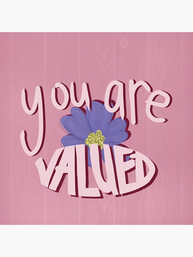 "You Are Valued" Sticker by CuriouslyKen | Redbubble
