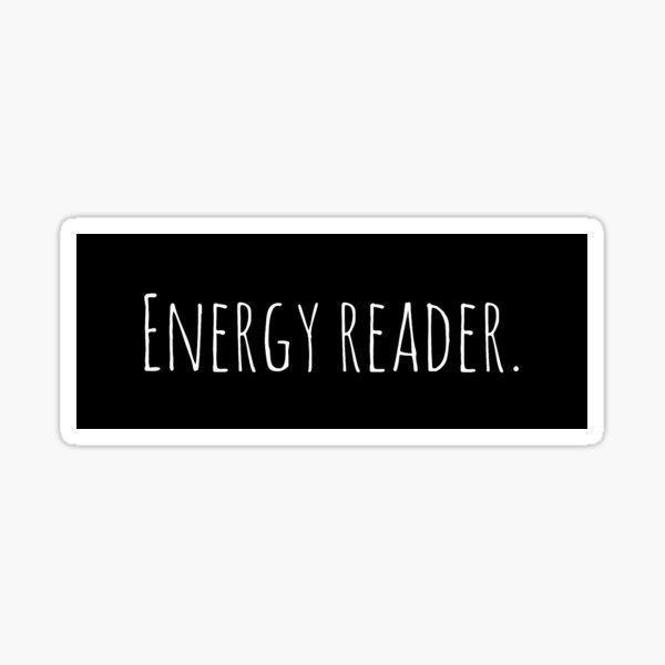 "Energy reader. " Sticker for Sale by Pearl451 | Redbubble