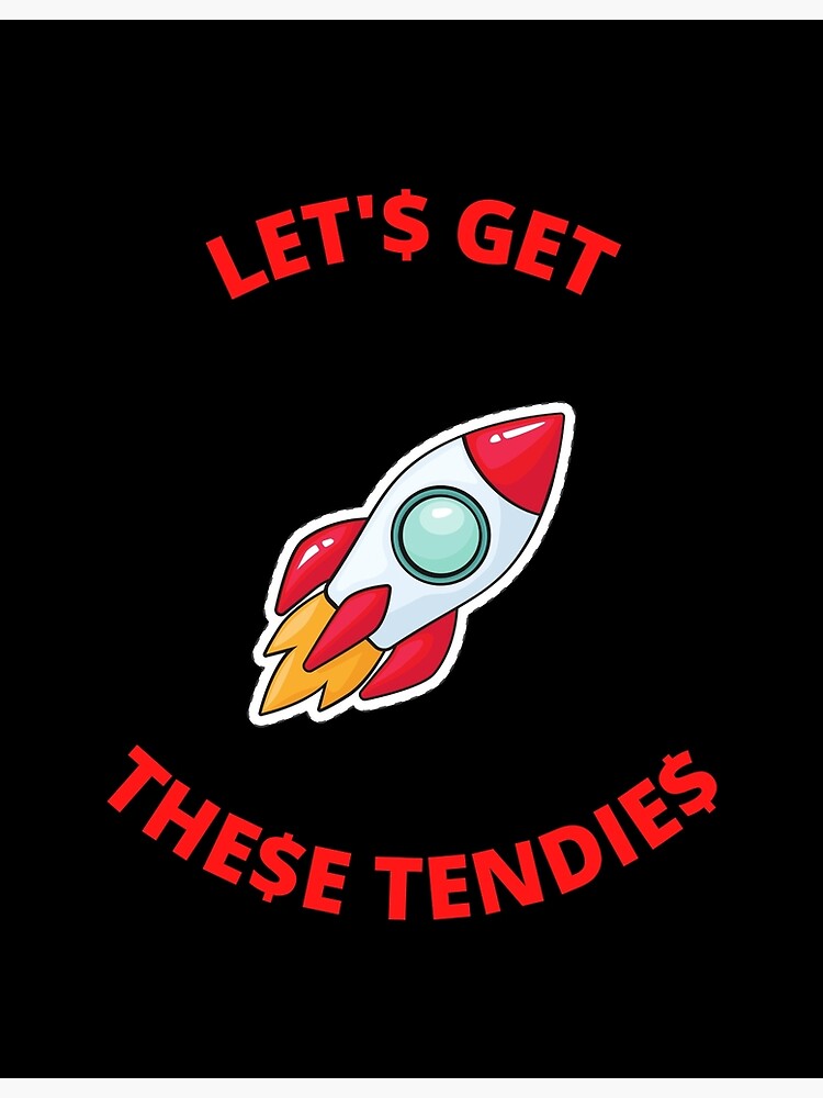 "Lets Get These Tendies" Poster for Sale by whatcuz | Redbubble