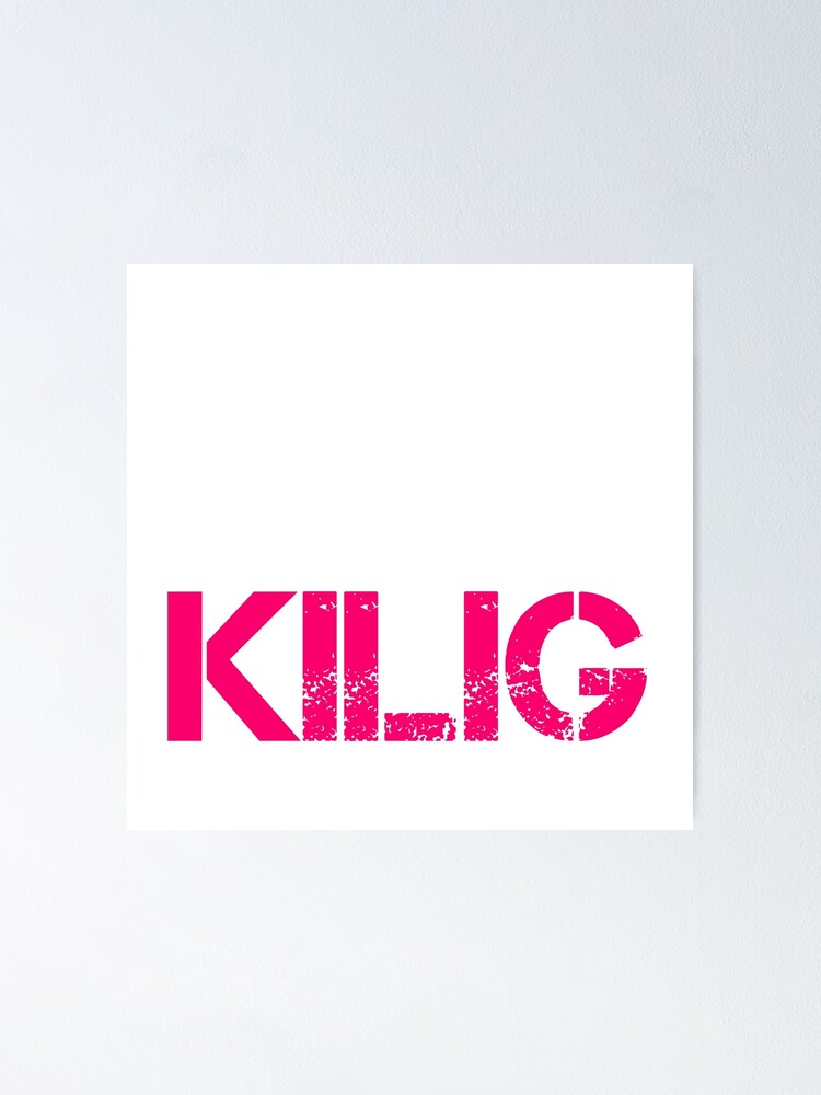 "KILIG" Poster by Stylehigh | Redbubble